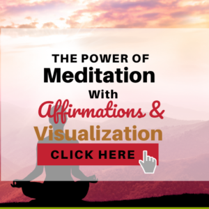 The Power of Meditation With Affirmations & Visualization - Online ...