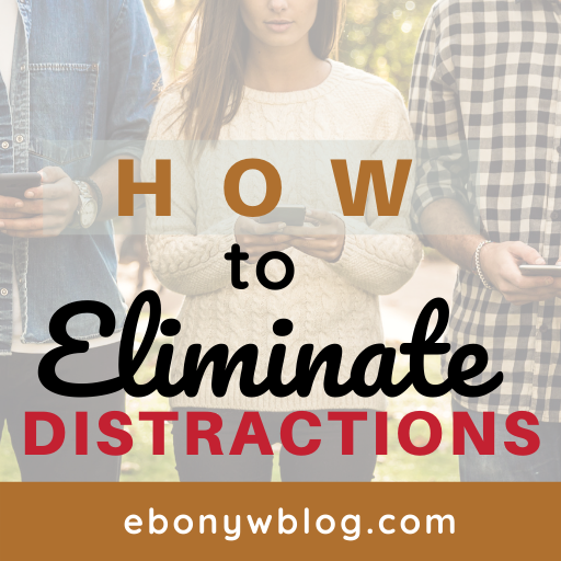 How To Eliminate Distractions - Online Business & LIfe Coach How To Eliminate Distractions - Online Business & LIfe Coach